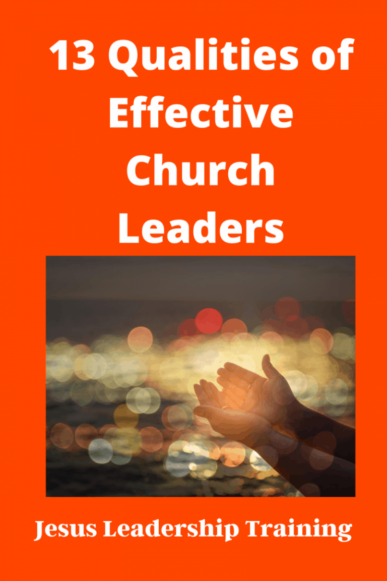 13 Qualities of Effective Church Leaders