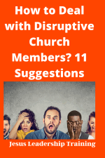 How to Deal with Disruptive Church Members? 11 Suggestions – Jesus ...