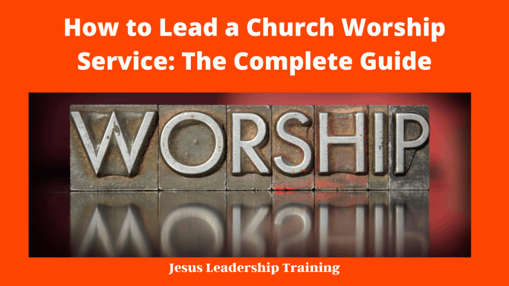 7 tips: How to Lead a Church Worship Service: (2024) The Complete Guide