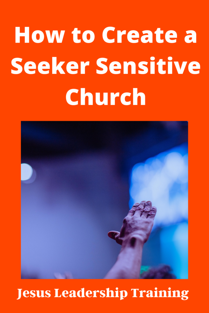 How to Create a Seeker Sensitive Church
