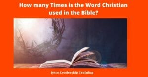 How many Times is the Christian Mentioned in the Bible(2024)