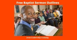 53 Free Baptist Sermon Outlines (2022)