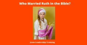 13 Truths: Who Married Ruth in the Bible? (2024)