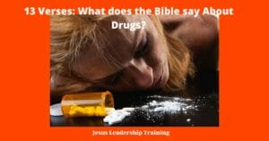13 Verses: What does the Bible say About Drugs KJV