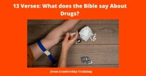 13 Verses: What does the Bible say About Drugs KJV