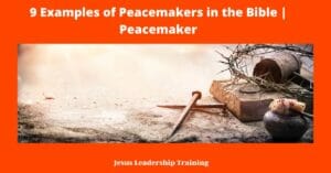 9 Examples of Peacemakers in the Bible (2024) | Peacemaker