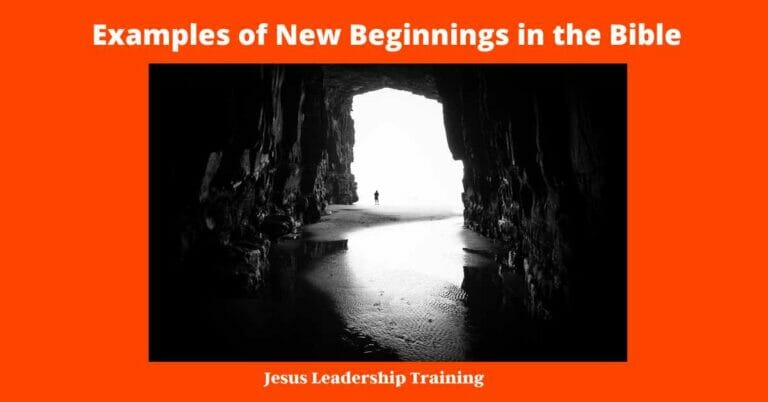 9 Examples of New Beginnings in the Bible (2024)