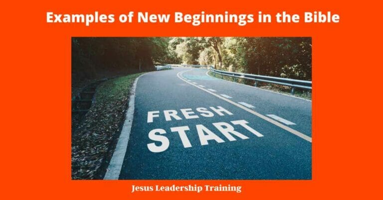 9 Examples of New Beginnings in the Bible (2024)