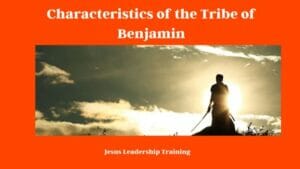 The Proud and Mighty: 10 Characteristics of the Tribe of Benjamin