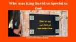 Why was King David so Special to God: Understanding His Relationship ...
