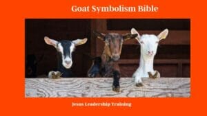 Goat Symbolism Bible: Unraveling the Hidden Meanings