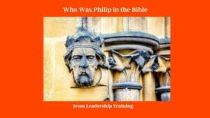 Who Was Philip in the Bible?