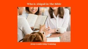 Who is Abigail in The Bible? Abigail