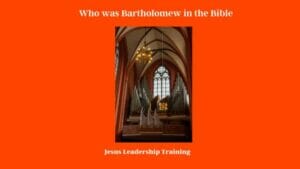 Who was Bartholomew in the Bible(2024)????Who was Bartholomew in the Bible