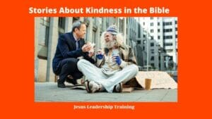 29 Stories of Kindness in the Bible (2024)