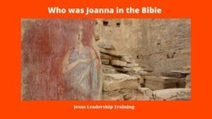 Who was Joanna in the Bible? (2024)